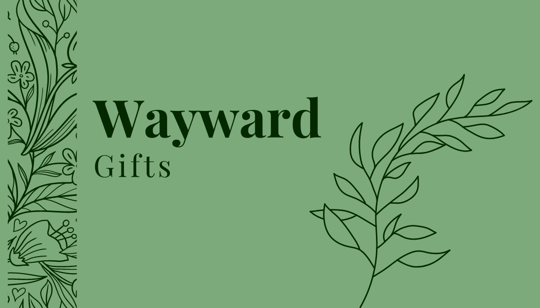 Wayward Gifts